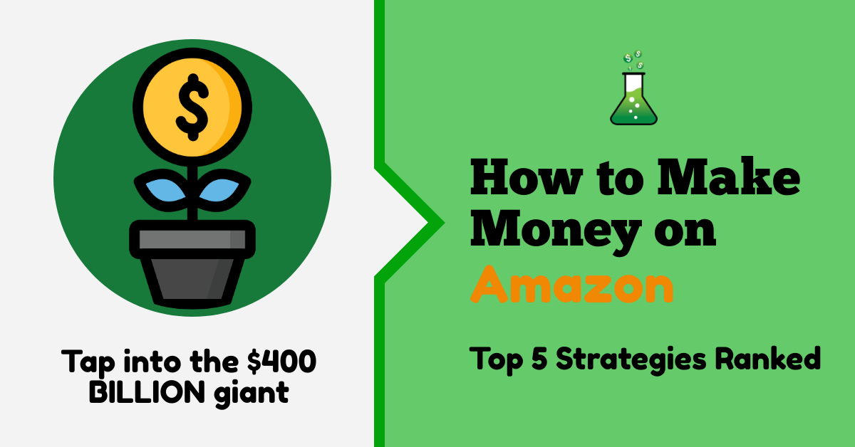 How to Make Money on Amazon: Top 5 Strategies Ranked